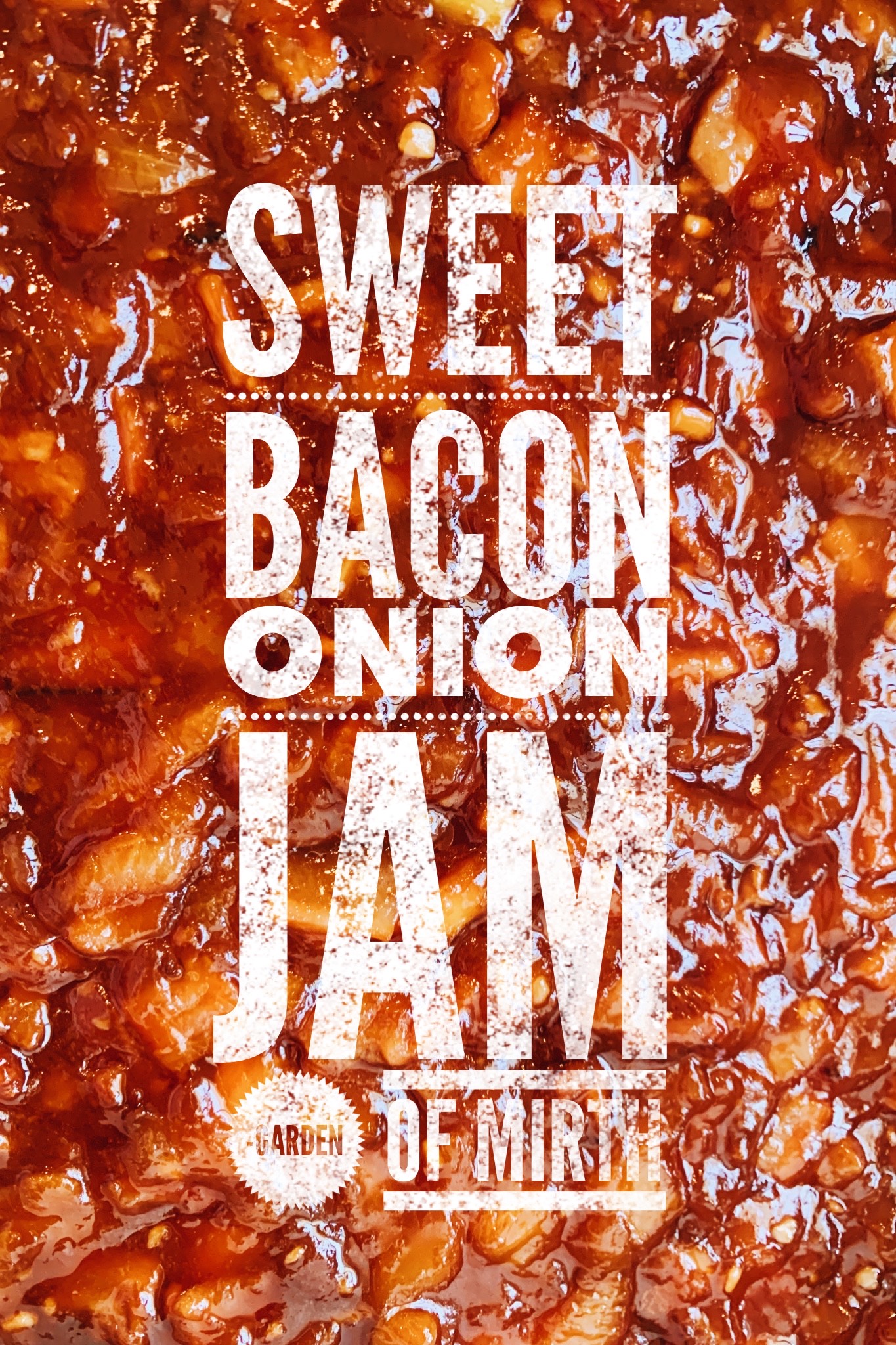 Sweet And Savory Caramelized Bacon Onion Jam Recipe - Garden of Mirth